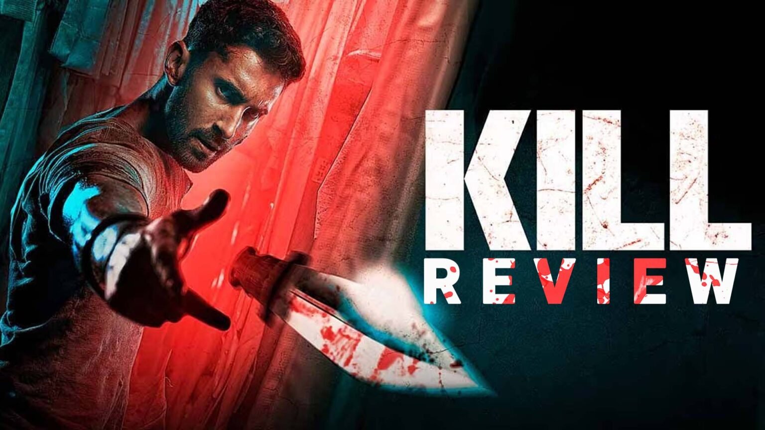KILL Movie Review: The Film That Makes Animal Look Tame